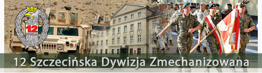 12 Szczecińska Dywizja Zmechanizowana :: Historia 12 SDZ
